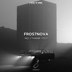 Fros7Nova - No, I Thank You! [AROS]