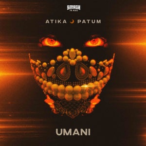 ATIKA PATUM - Umani [SMASH THE HOUSE]