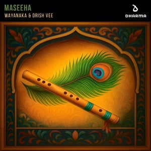 WAYANAKA & Drish Vee - Maseeha [DHARMA (SPINNIN')]