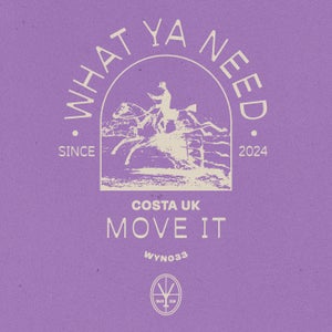 Costa UK - Move It [WHAT YA NEED (REVEALED)]