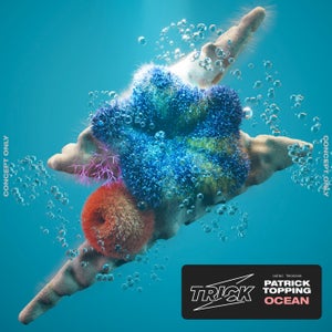 Patrick Topping - Ocean [TRICK]