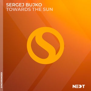 Sergej Bujko - Towards The Sun [SYNCHRONIZED NEXT]