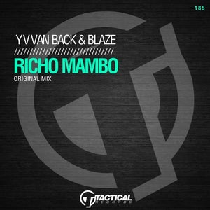 Yvvan Back & Blaze - Richo Mambo [TACTICAL]