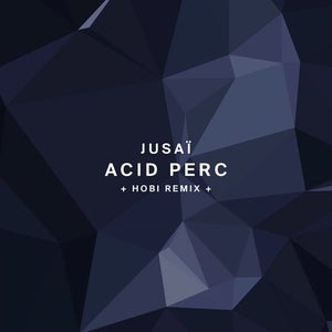 Jusai - Acid Perc [!ORGANISM]