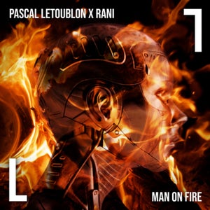 Pascal Letoublon & RANI - Man On Fire