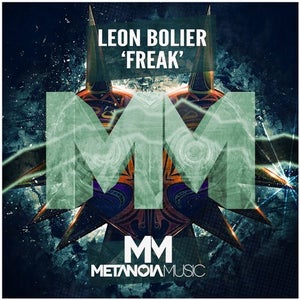 Leon Bolier - Freak (Extended Mix) [METANOIA MUSIC]