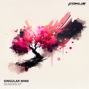 Singular Mind - Seasons [FOKUZ]