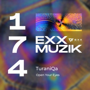 TuraniQa - Open Your Eyes [EXX MUZIK]