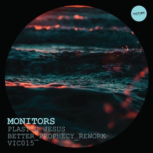 M O N I T O R S - Plastic Jesus (Better Prophecy Rework) [VICTIMS MUSIC ...