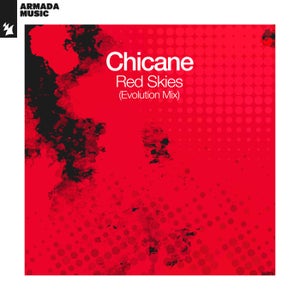 Chicane - Red Skies (Evolution Mix) [MODENA/ (ARMADA)]