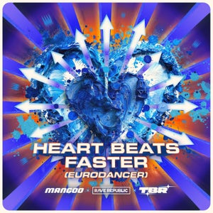 Mangoo & Rave Republic & TBR - Heart Beats Faster (Eurodancer) [RAVE ...