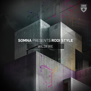 Somna pres. Rodi Style - Wildfire [MAGIK MUZIK (BLACK HOLE)]