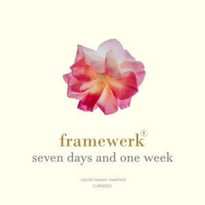 Framewerk - Seven Days And One Week (4x4 Mix) [CAPITAL HEAVEN]
