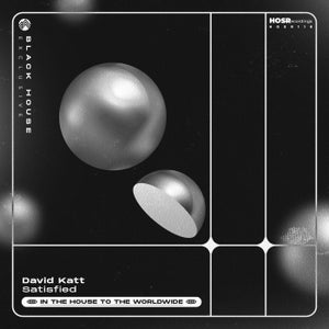David Katt - Satisfied [HOUSE OF SOUNDS]