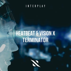 Heatbeat & Vision X - Terminator [INTERPLAY]