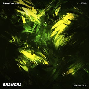 Lion & Crasca - Bhangra [PROTOCOL LAB]