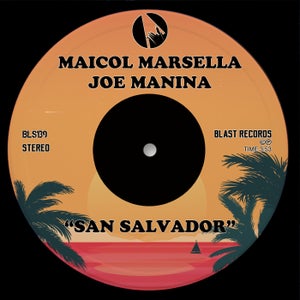 Joe Manina & Maicol Marsella - San Salvador [BLAST]