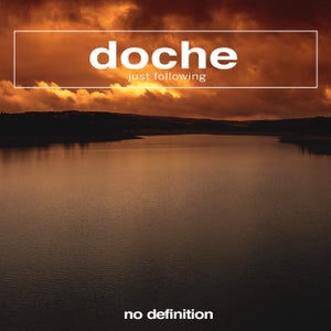 Doche - Just Following [NO DEFINITION]