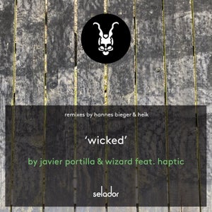 Javier Portilla & Wizard (CR) ft. Haptic - Wicked [SELADOR]
