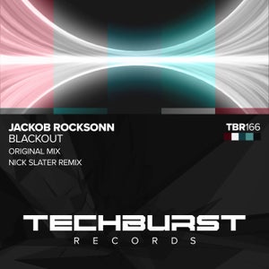 Jackob Rocksonn - Blackout (Nick Slater Remix) [TECHBURST/ (OUTBURST)]