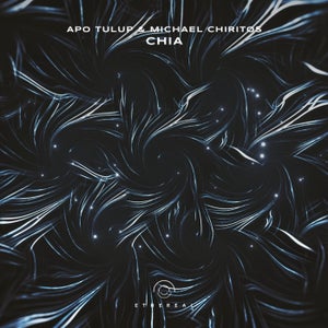 Apo Tulup & Michael Chiritos - Chia [ETHEREAL FUTURE MUSIC]