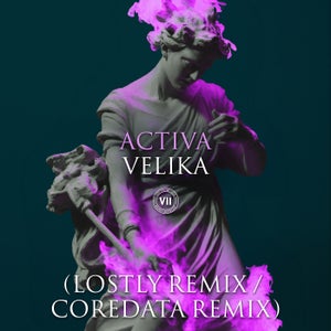 Activa - Velika (Lostly Remix) [VII]