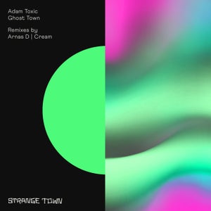 Adam Toxic - Ghost Town (Cream Remix) [STRANGE TOWN]