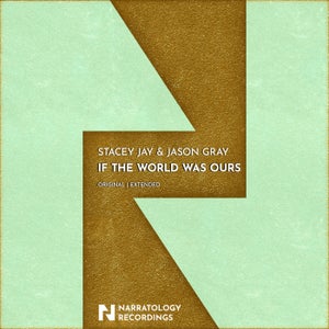 Stacey Jay & Jason Gray - If The World Was Ours [NARRATOLOGY (ABORA)]