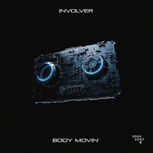 Involver - Body Movin' [SOULVENT]