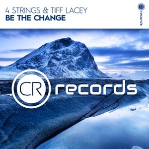 4 Strings & Tiff Lacey - Be The Change [CARLO RESOORT]