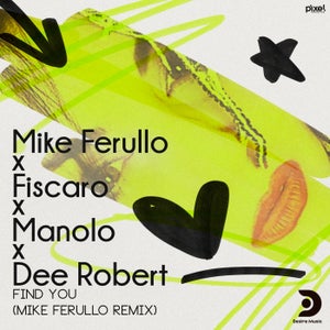 Mike Ferullo & Fiscaro & Manolo & Dee Robert - Find You