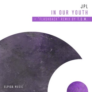 JPL - In Our Youth (T.O.M. Flashback Remix) [ELPIDA MUSIC (BLACK HOLE)]