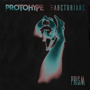 Protohype & The Arcturians - Prism [PROTOHYPE MUSIC]
