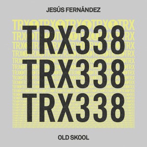 Jesús Fernández - Old Skool [TOOLROOM TRAX]