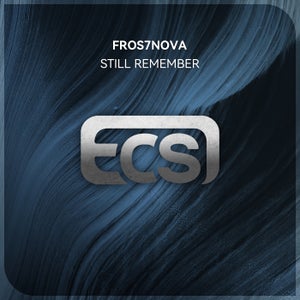 Fros7Nova - Still Remember [ECSTASY]