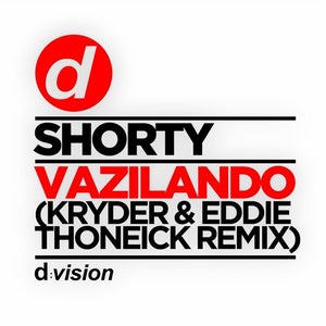 DJ Shorty - Vazilando (Kryder & Eddie Thoneick Remix) [D:VISION]