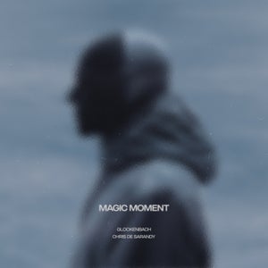 Glockenbach & Chris De Sarandy - Magic Moment [WEFOR]