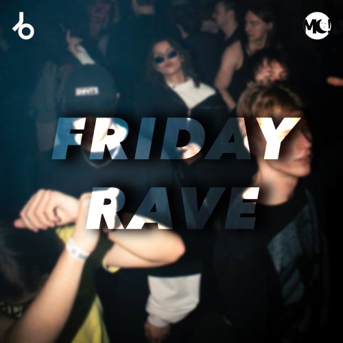 FRIDAY RAVE [MUSTNIGHT!] Chart by MDL on Beatport | Music Download ...