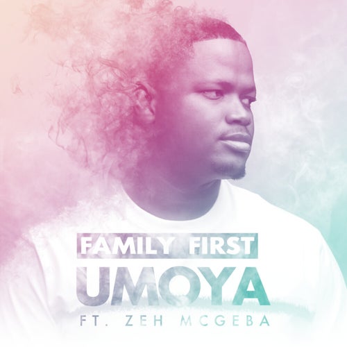 Family First, Zeh McGeba - Umoya (Original Mix) [Family First ...