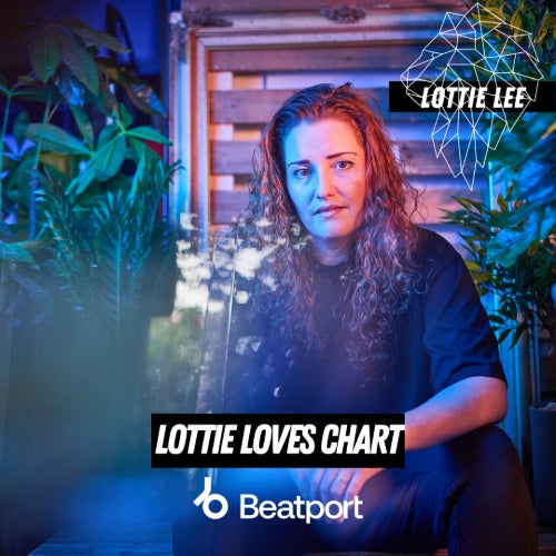 Lottie Loves Chart by Lottie Lee on Beatport | Music Download & Streaming on Beatport