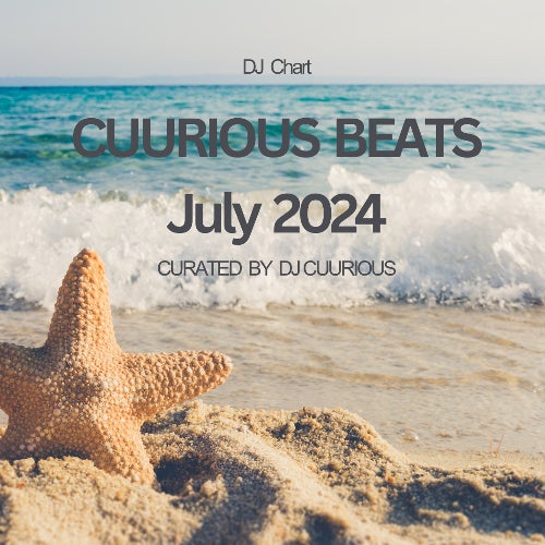 CUURIOUS BEATS July 2024 Chart by DJ Cuurious on Beatport | Music ...