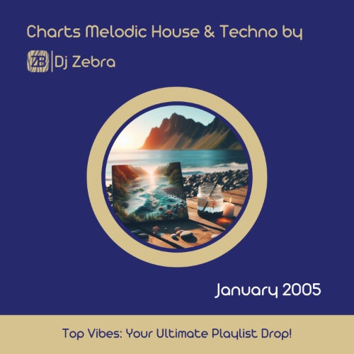Melodic House & Techno Charts : January 2025 Chart by DJ Zebra on ...