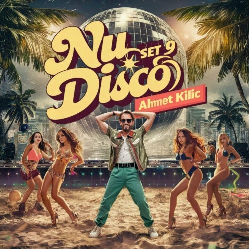NU DISCO SET 9 Chart by Ahmet Kilic on Beatport | Music Download ...